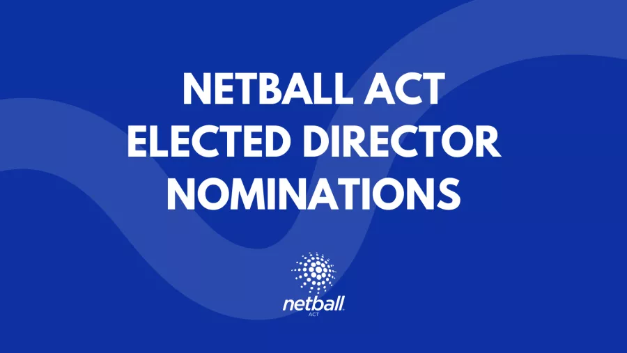 Netball ACT Elected Director Nominations - Netball ACT